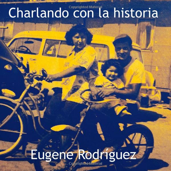 Discover Charlando con la historia - Eugene Rodriguez